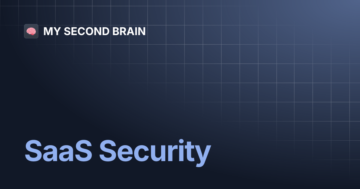 SaaS Security | MY SECOND BRAIN